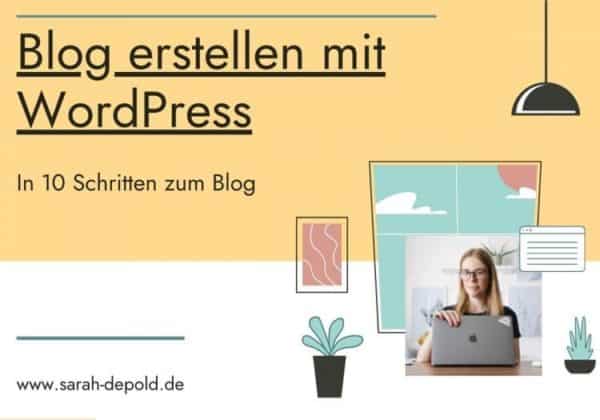 WordPress: Blog erstellen in 10 Schritten ★ Anleitung